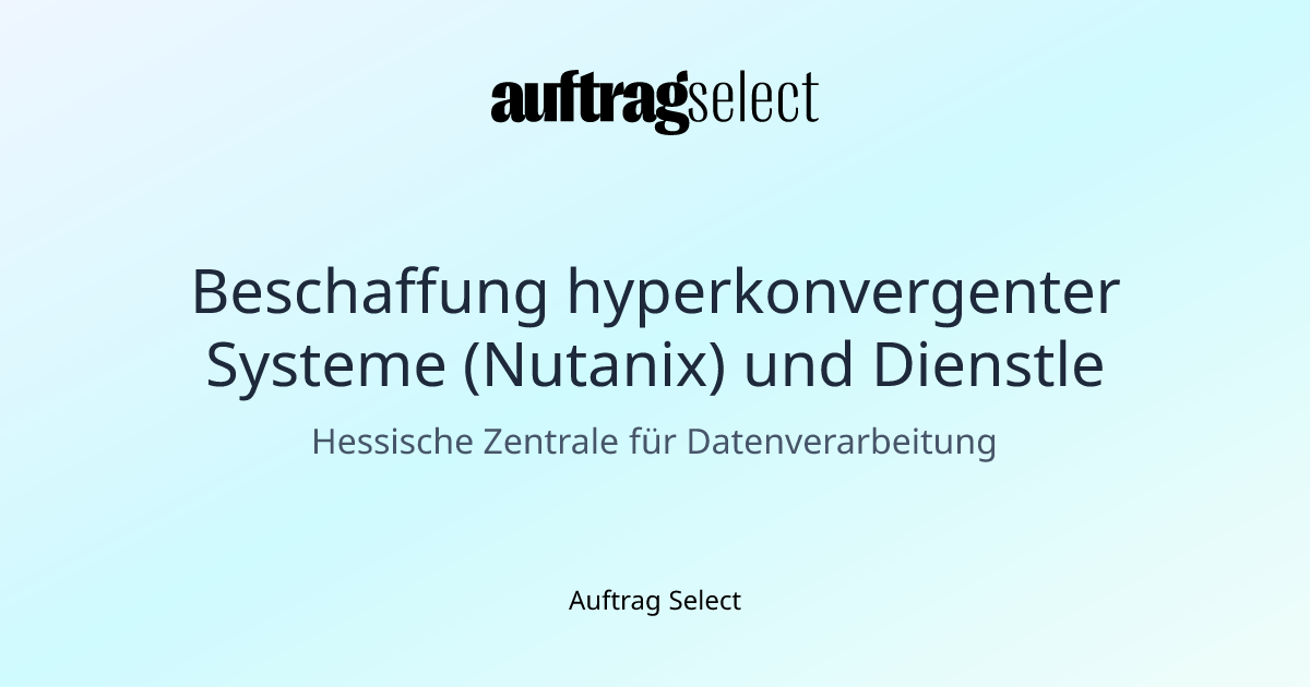 Beschaffung hyperkonvergenter Systeme (Nutanix) und Dienstle [OTHER ...