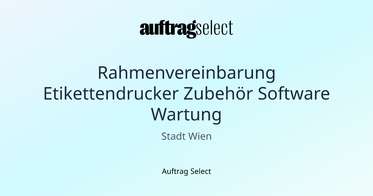 Rahmenvereinbarung Etikettendrucker Zubehör Software Wartung [OTHER ...